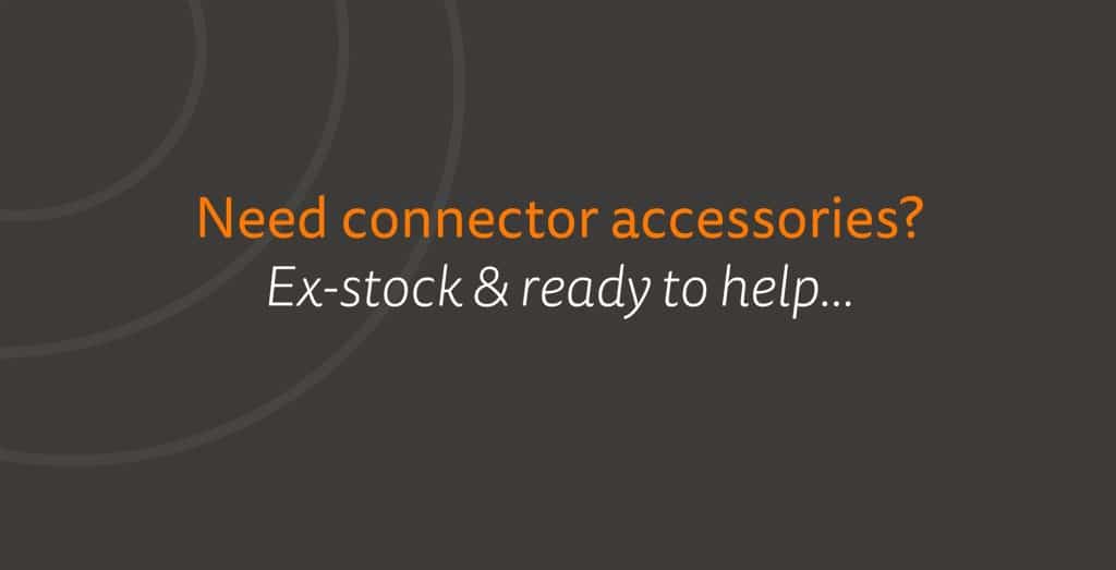 Need connector accessories?