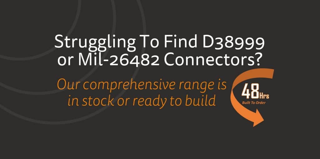 Are you struggling to find D38999 or Mil-DTL-26482 connectors?